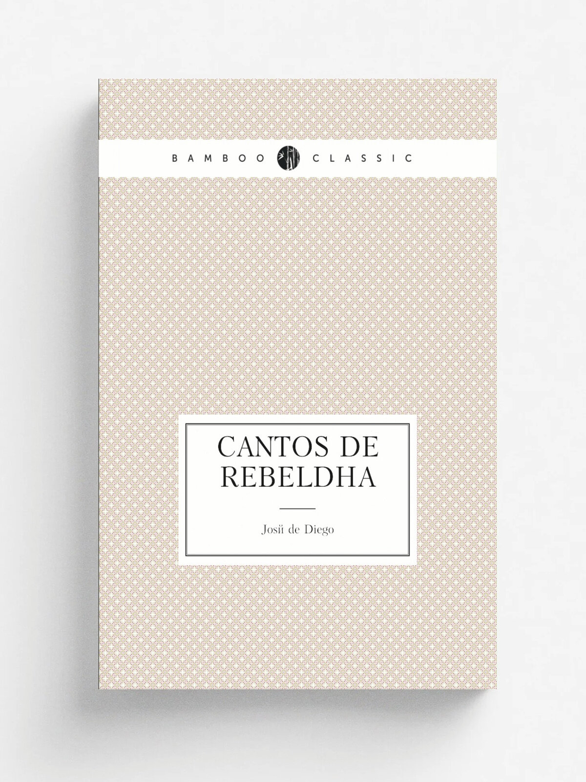 Cantos de rebeld.a | Jos. de Diego | 1916 | Barcelona Casa editorial Maucci | Репринт