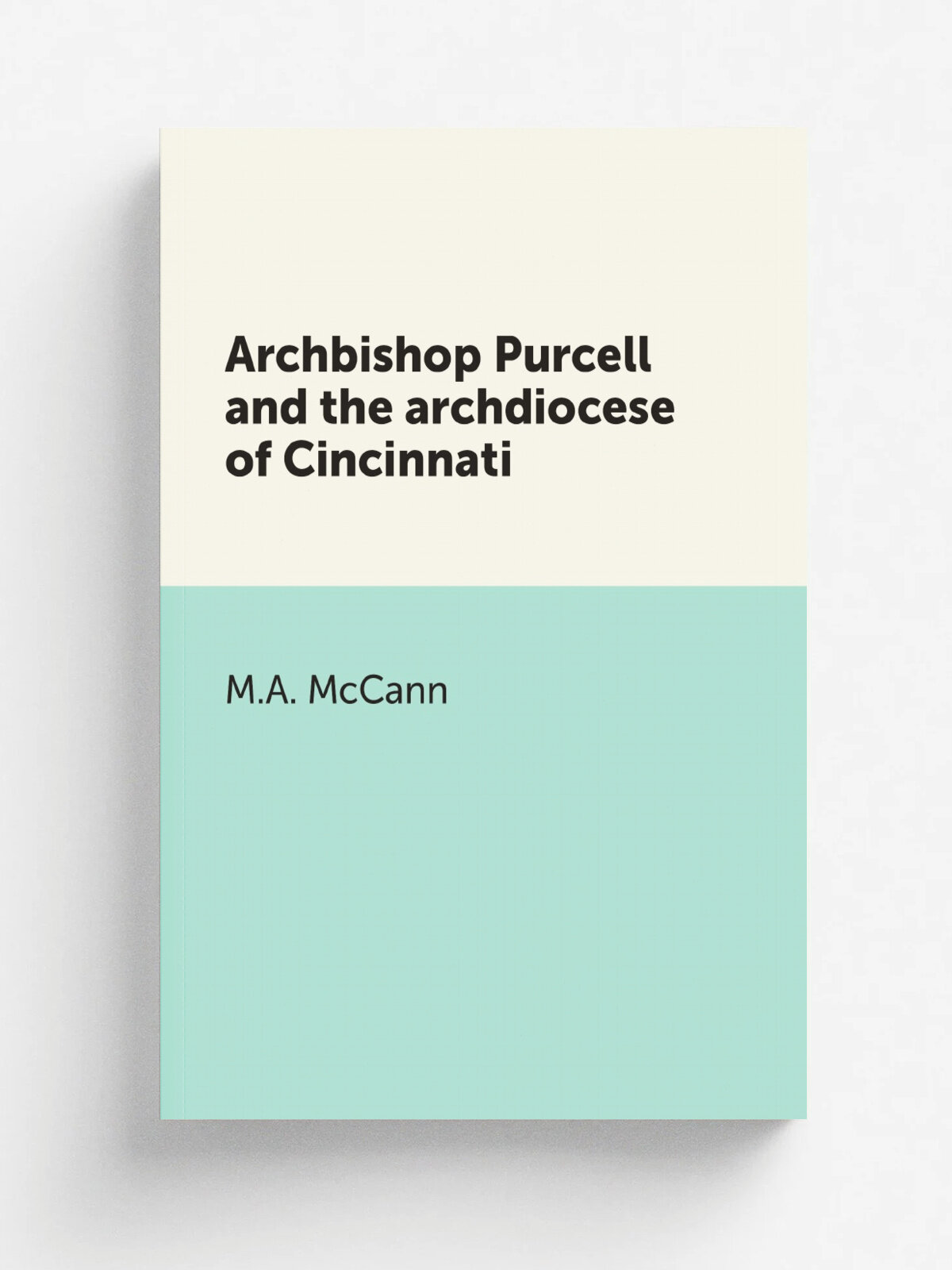 Archbishop Purcell and the archdiocese of Cincinnati