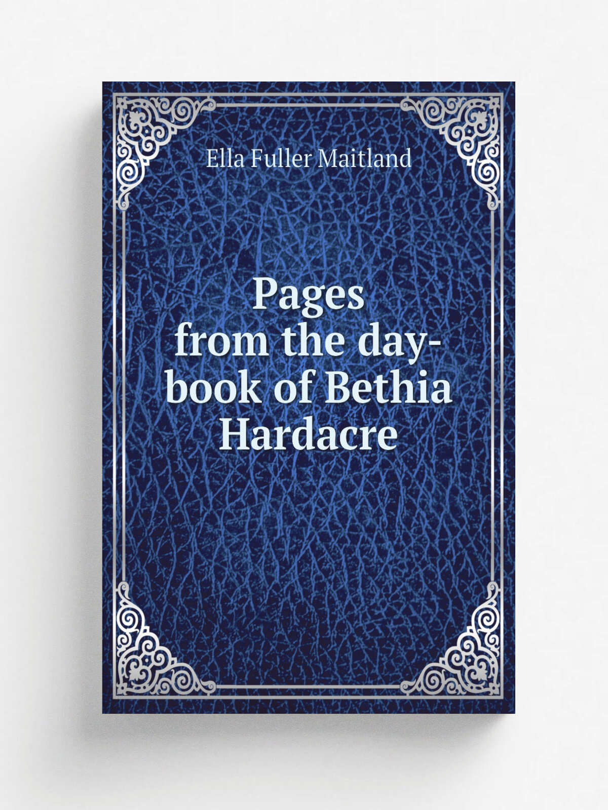 Pages from the day-book of Bethia Hardacre