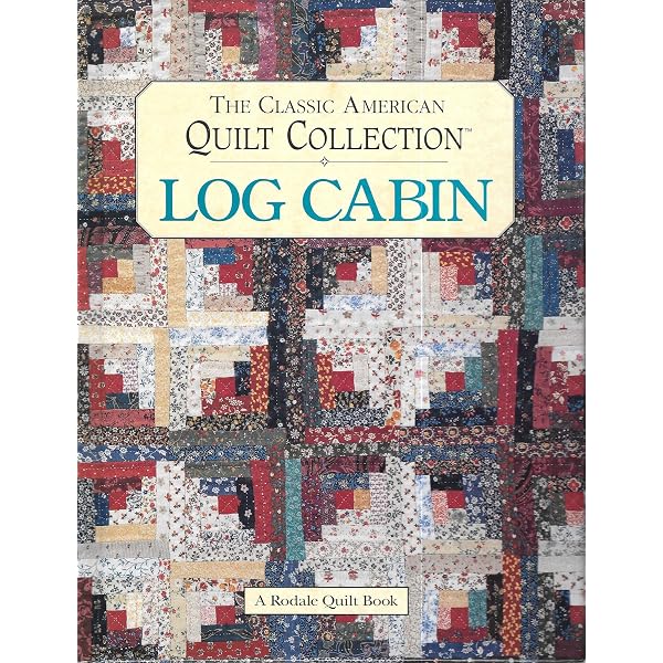 Log Cabin: The Classic American Quilt Collection，Reprinted paperback book