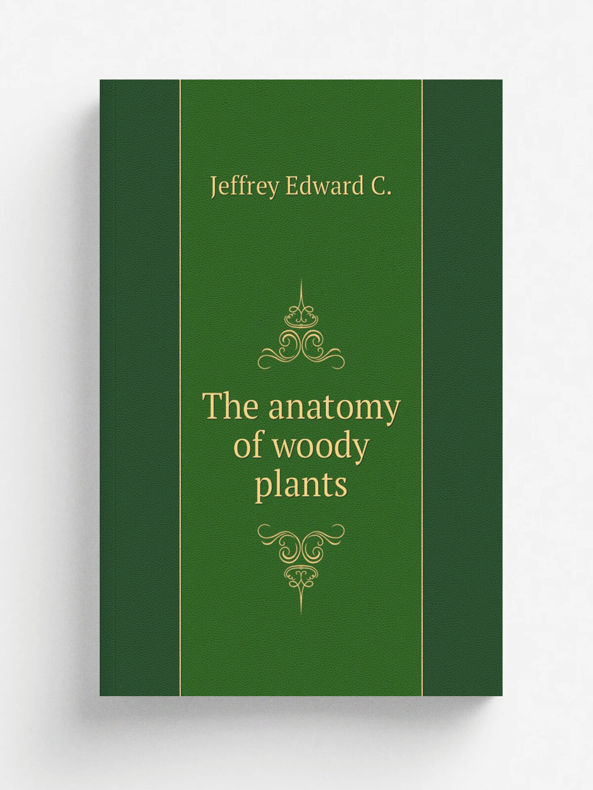 The anatomy of woody plants | Jeffrey Edward C. | Репринт