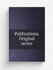 Publications. Original series | 1864 | London Oxford University Press . etc. | Р...