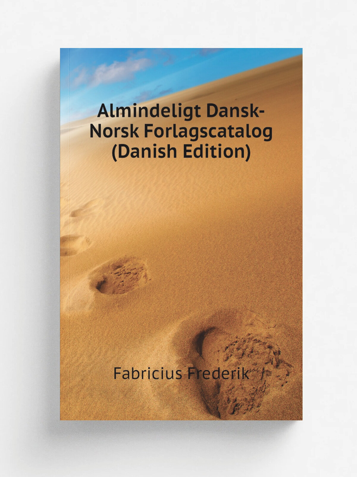 Almindeligt Dansk-Norsk Forlagscatalog (Danish Edition) | Fabricius Frederik | Репринт