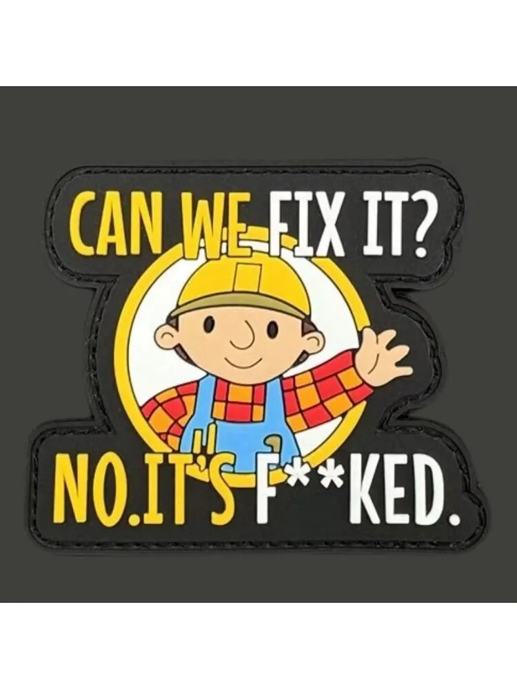 Шеврон На Липучке, "CAN WE FIX IT?" Патч, Тактическая Нашивка На Рюкзак,6.7*7.8cm