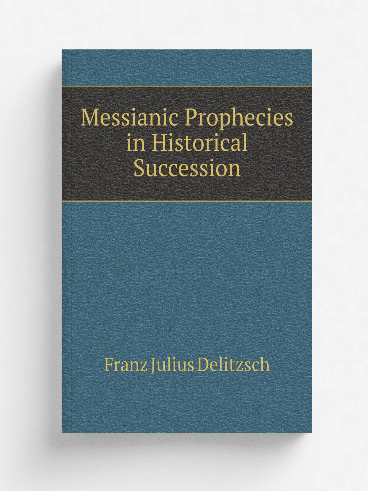 Messianic Prophecies in Historical Succession