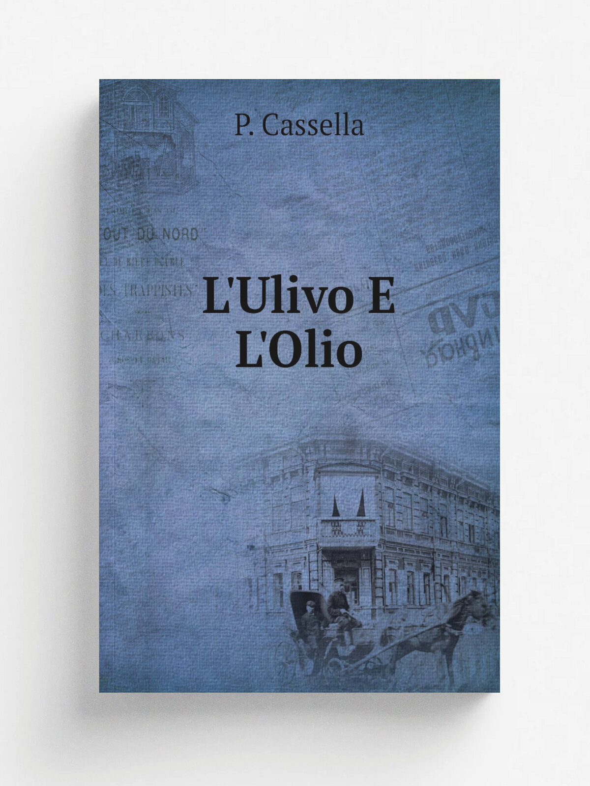 L'Ulivo E L'Olio | P. Cassella | 1889 | Репринт