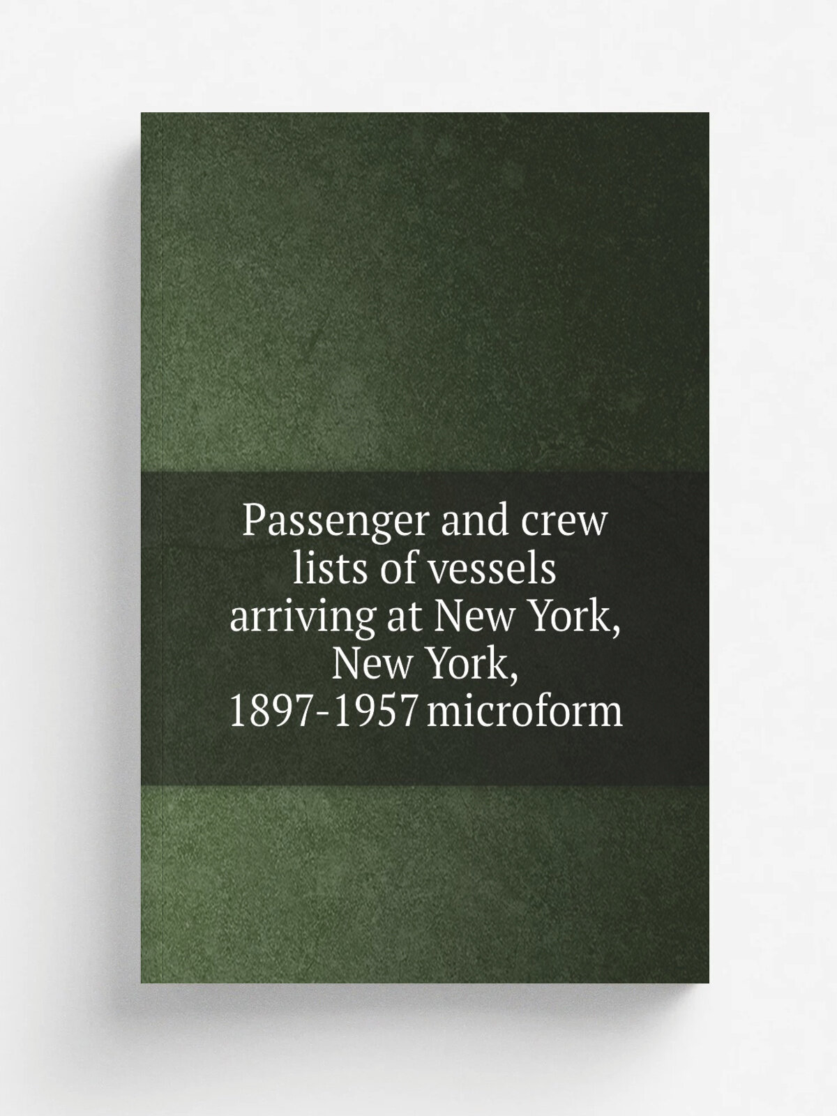 Passenger and crew lists of vessels arriving at New York, New York, 1897-1957 microform
