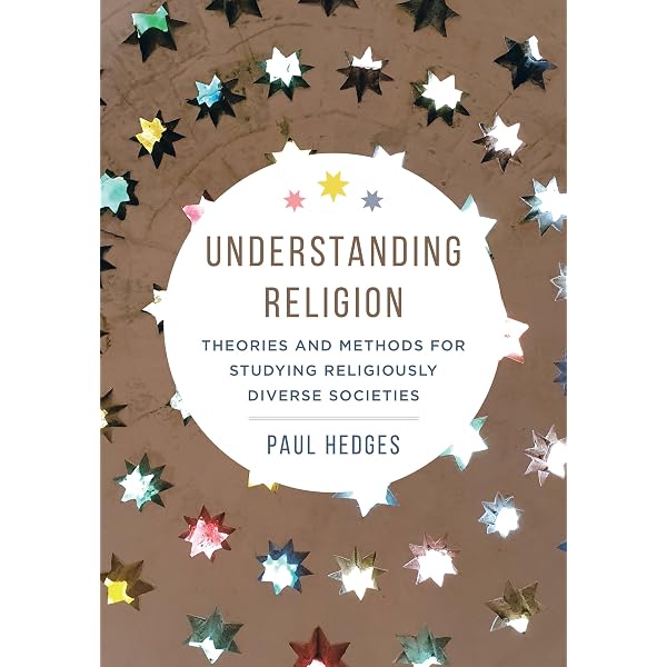 Understanding Religion: Theories and Methods for Studying Religiously Diverse Societies，Reprinted paperback book