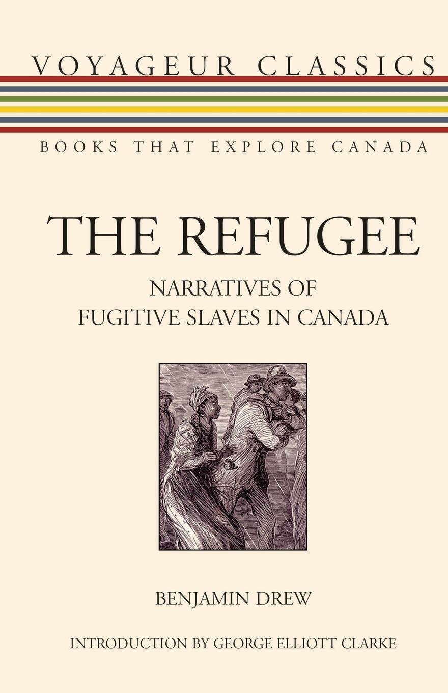 The Refugee. Narratives of Fugitive Slaves in Canada