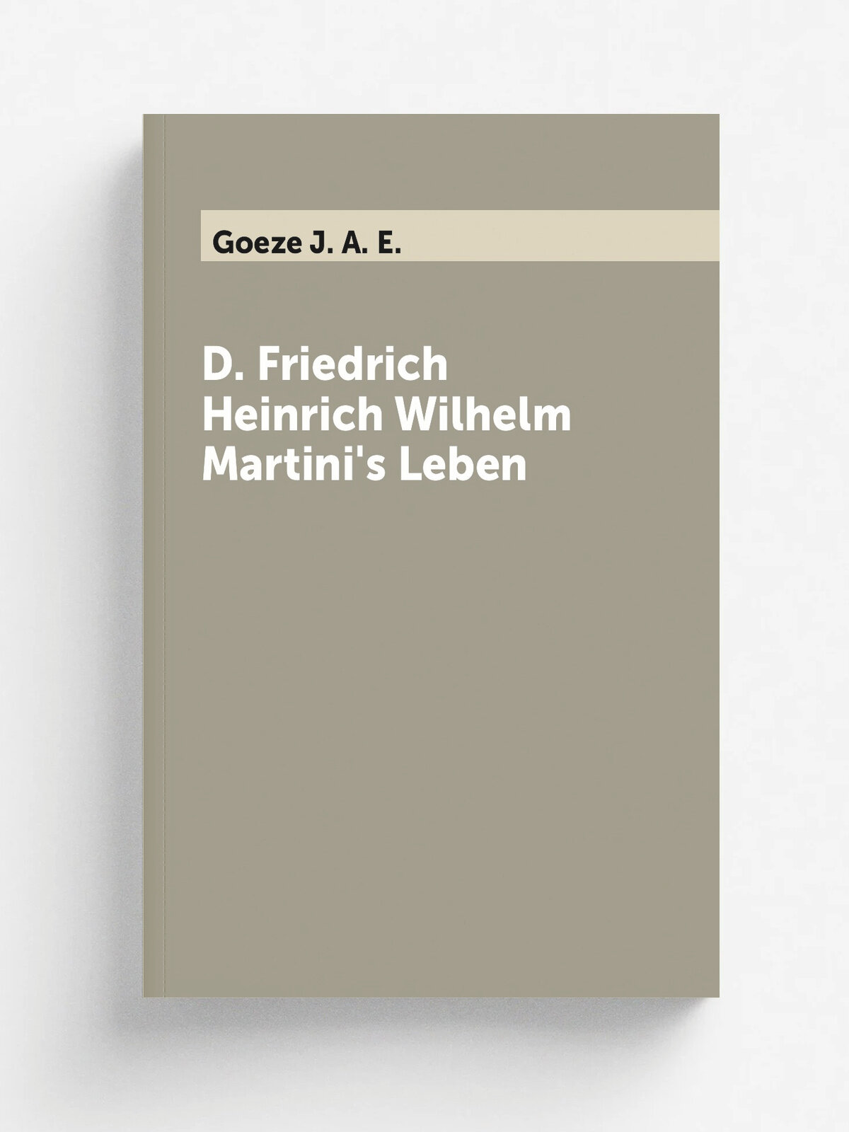 D. Friedrich Heinrich Wilhelm Martini's Leben