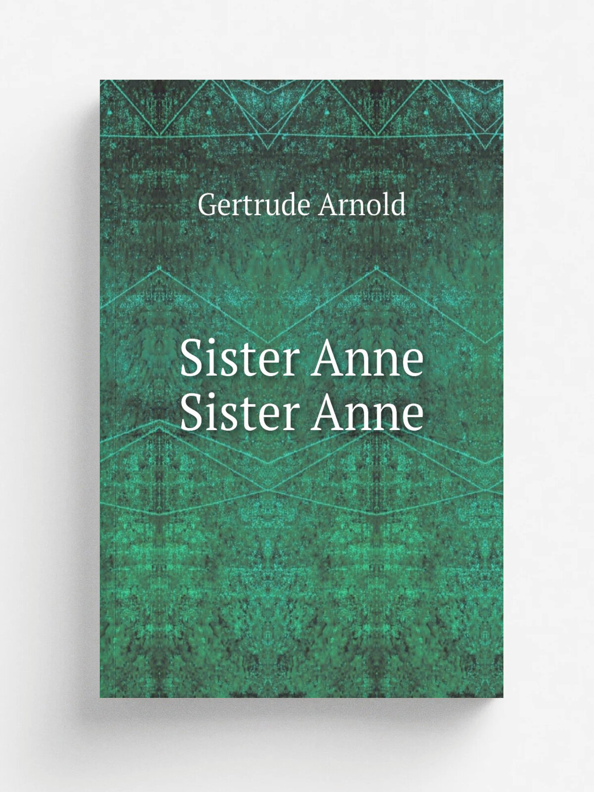 Sister Anne Sister Anne | Gertrude Arnold | Репринт