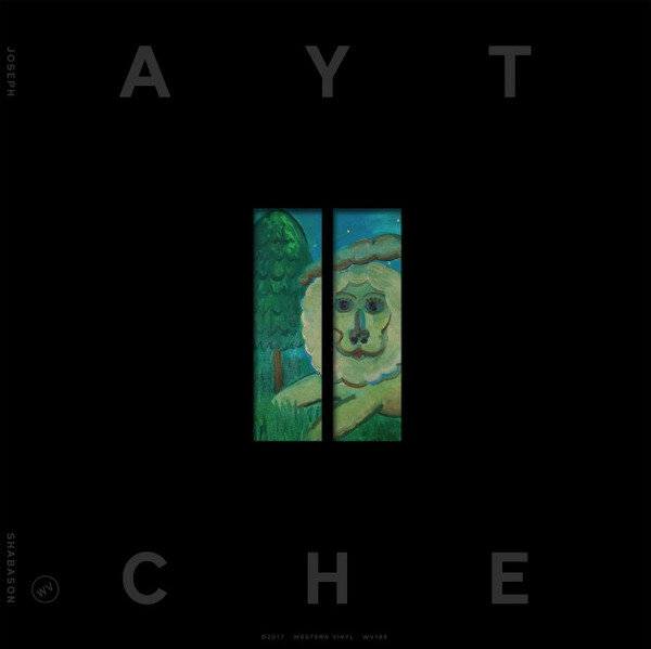 Joseph Shabason - Aytche - новая виниловая пластинка