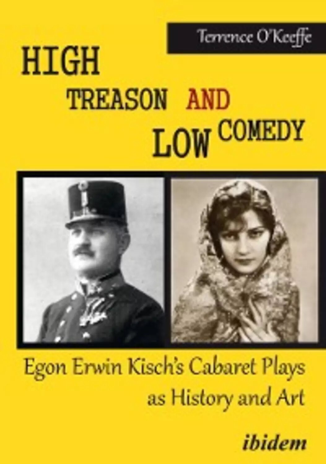 High Treason and Low Comedy: Egon Erwin Kisch’s Cabaret Plays as History and Art [Цифровая книга]