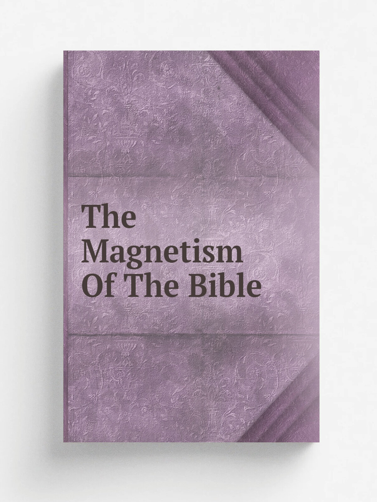 The Magnetism Of The Bible | Репринт