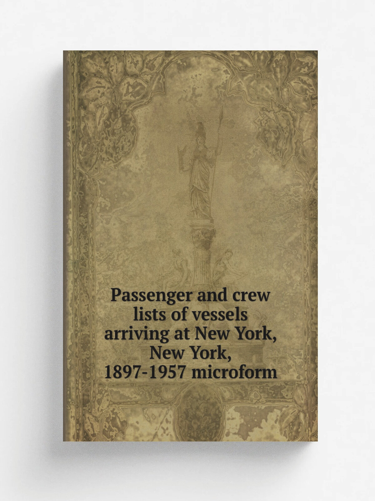 Passenger and crew lists of vessels arriving at New York, New York, 1897-1957 microform