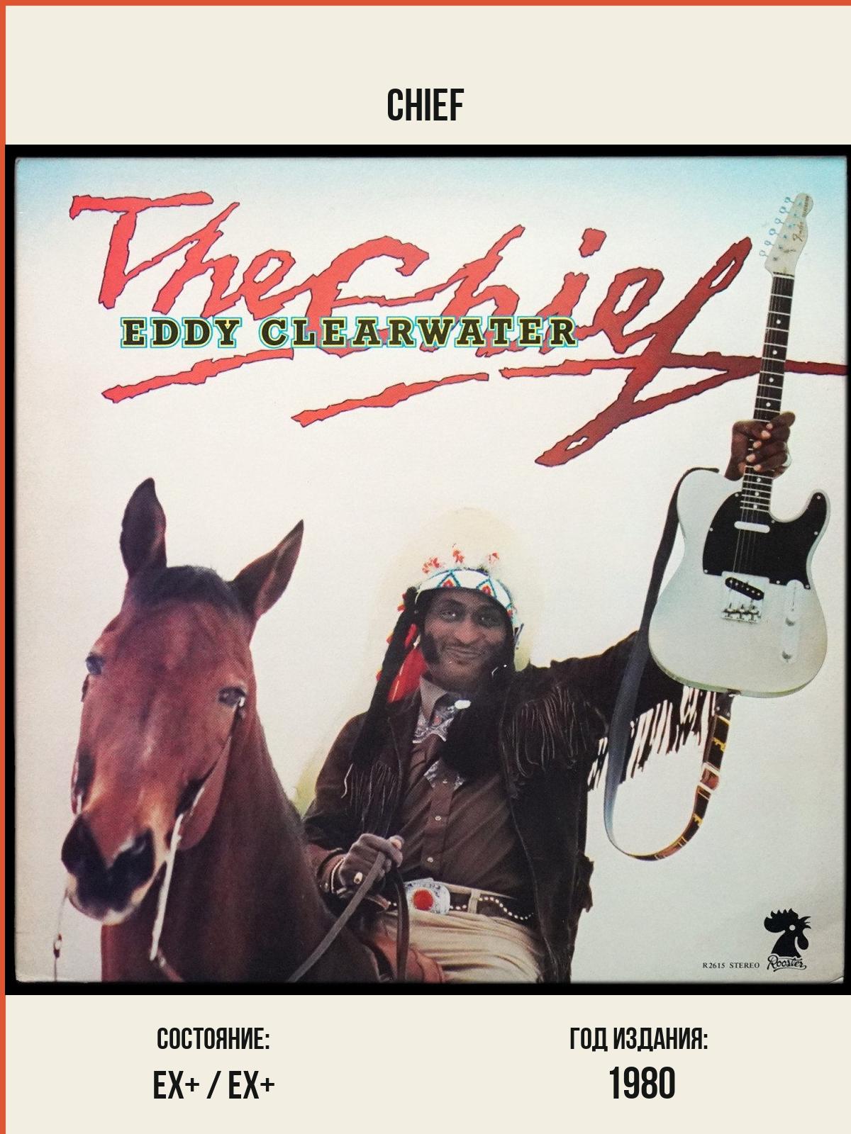 Виниловая пластинка Rooster Eddy Clearwater – Chief