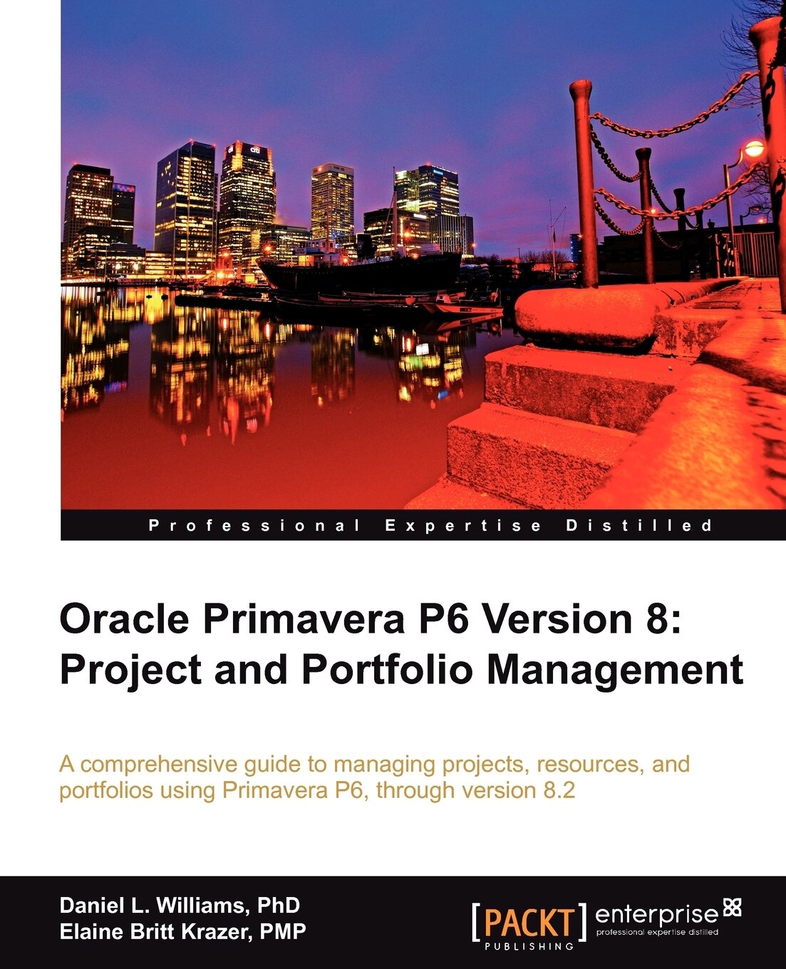 Oracle Primavera P6 Version 8. Project and Portfolio Management