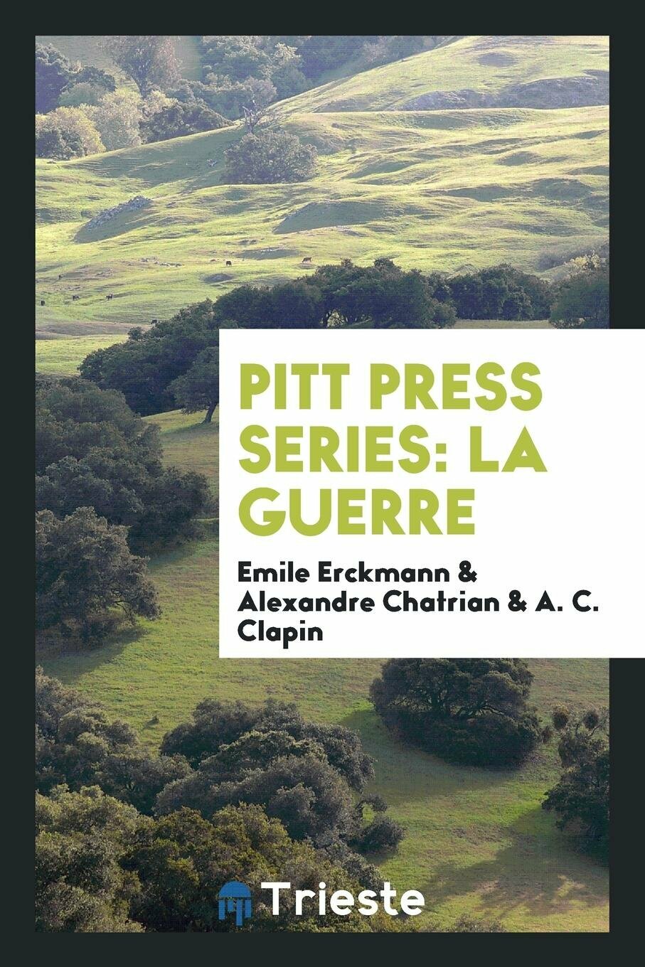 Pitt Press Series. La Guerre