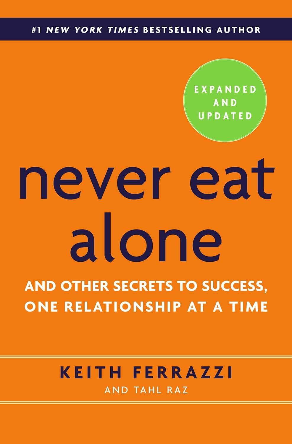 Never Eat Alone: And Other Secrets to Success, One Relationship at a Time，Reprinted books