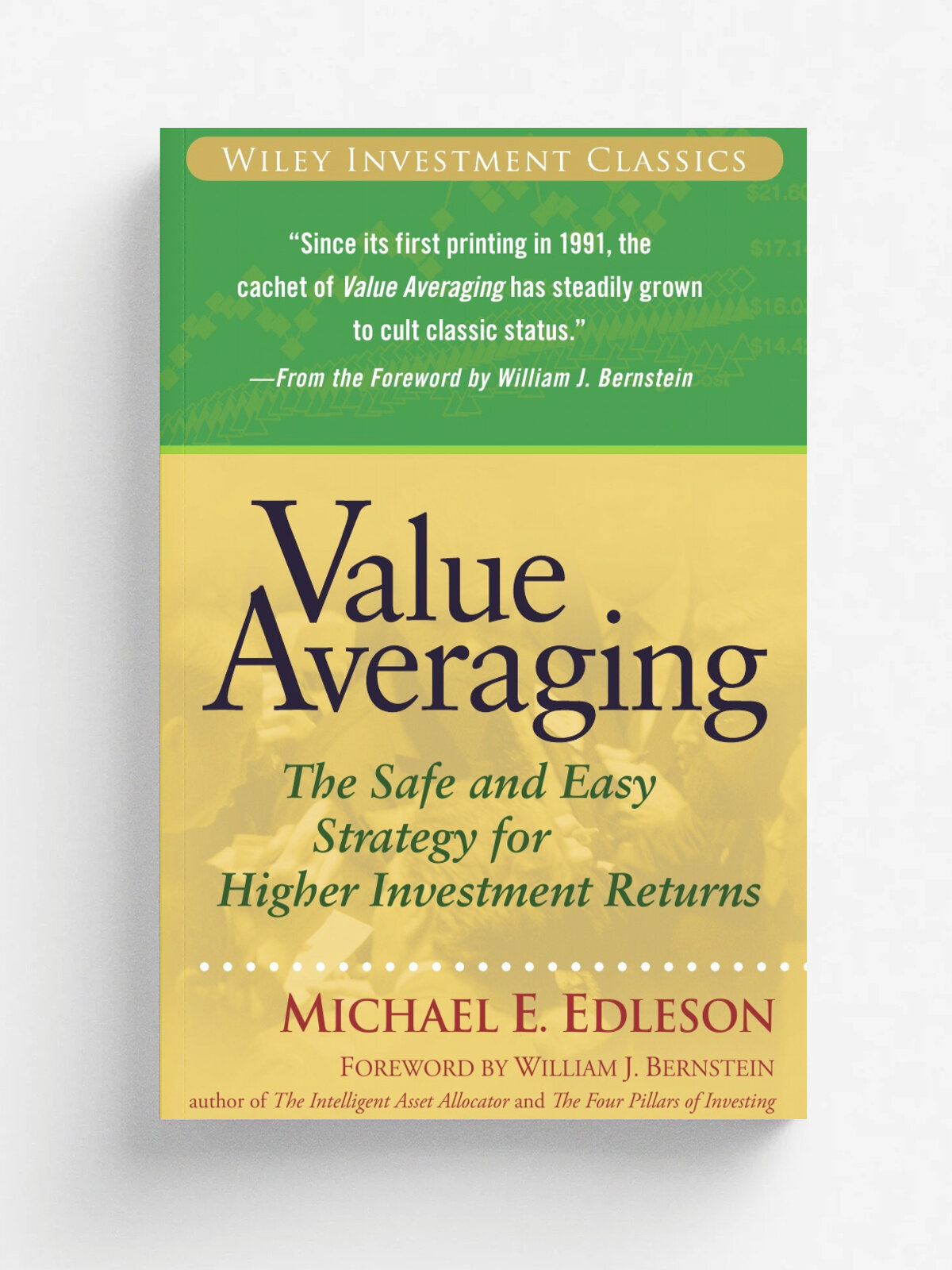 Value Averaging. The Safe and Easy Strategy for Higher Investment Returns