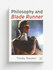 Philosophy and Blade Runner