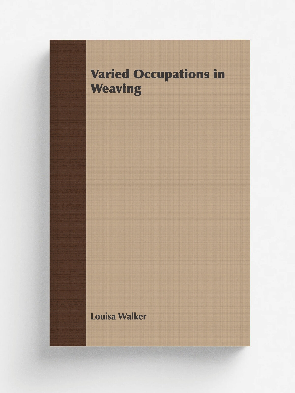 Varied Occupations in Weaving