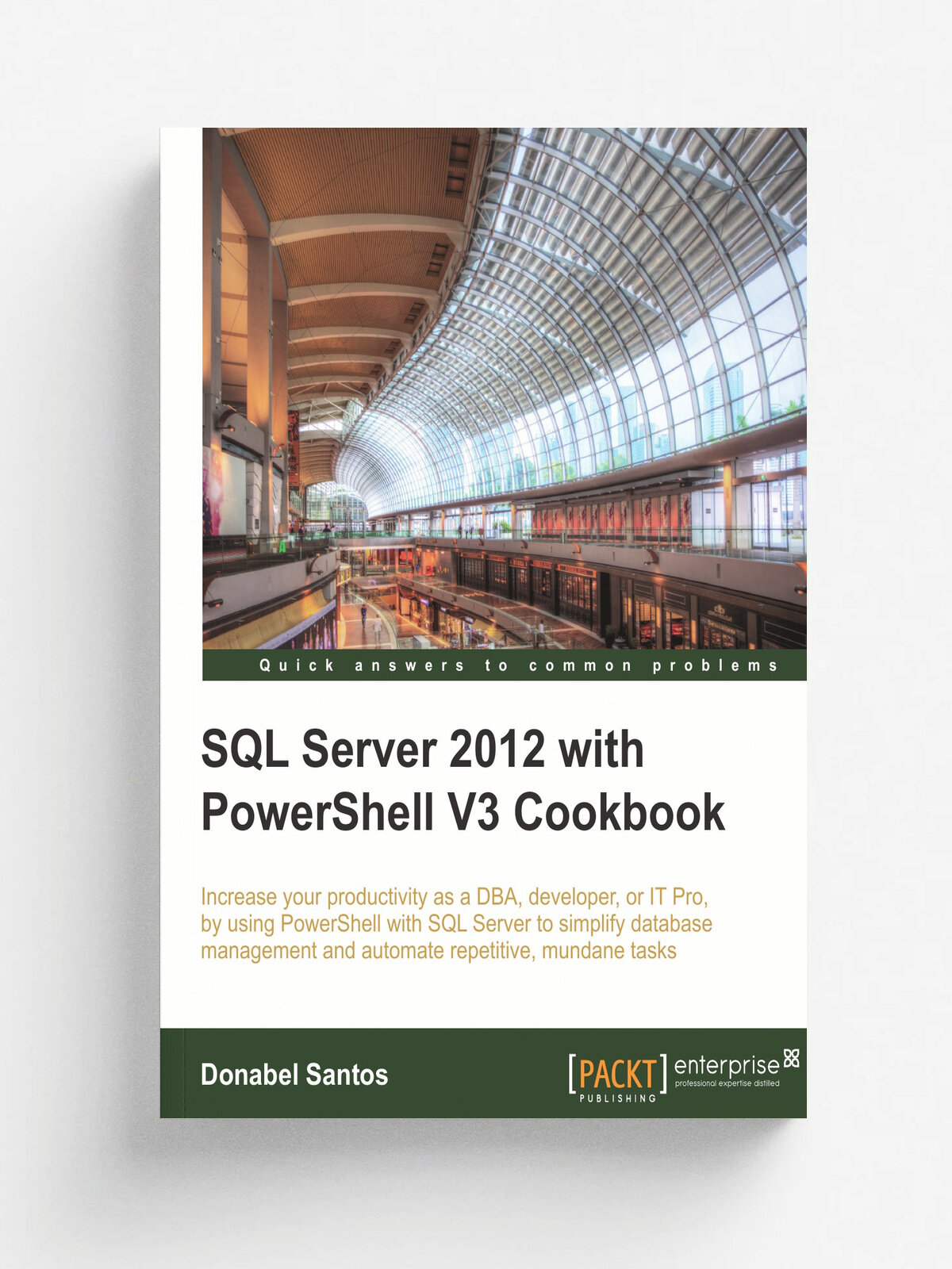 SQL Server 2012 with Powershell V3 Cookbook