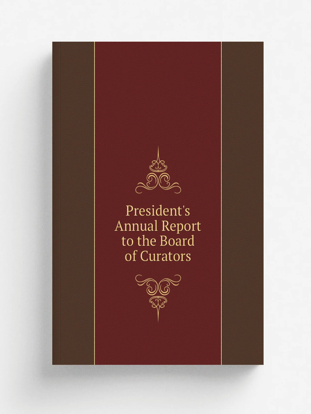 President's Annual Report to the Board of Curators
