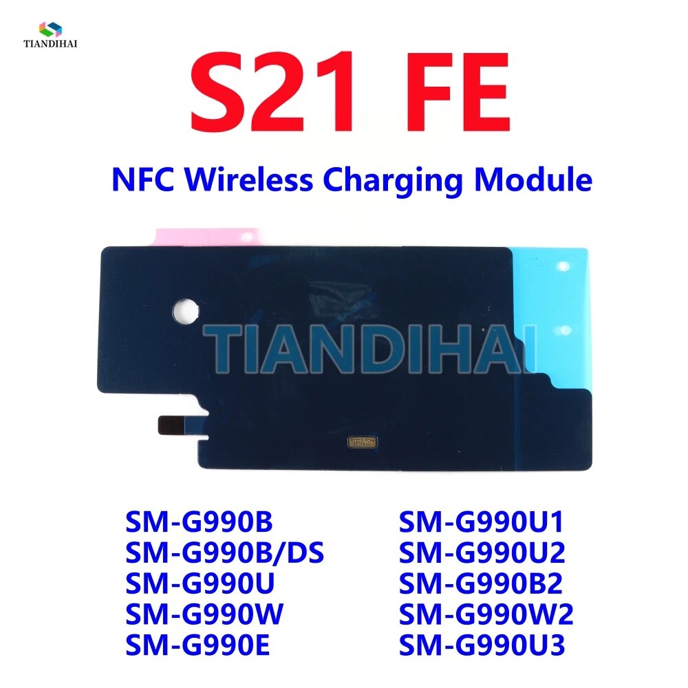 Модуль беспроводной зарядки NFC S21FE, зарядная панель, чип, гибкий кабель для Samsung Galaxy S21 FE 5G G990B G990U G990E G990