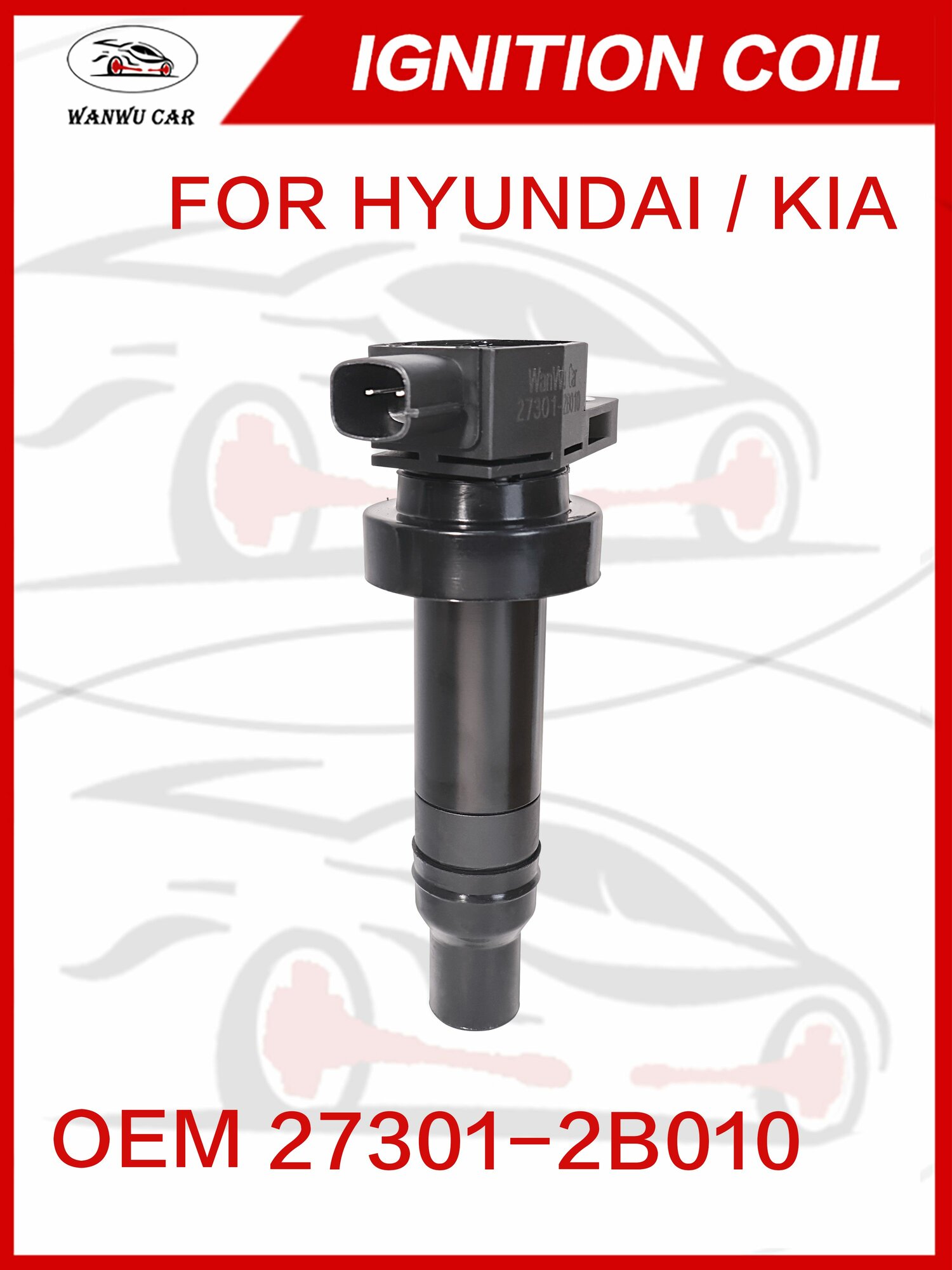 Катушка зажигания WanWuCar для Hyundai/Kia 27301-2B000 27301-2B010 27301-2B100 27301-3C000 — замена катушки для стабильной работы двигателя