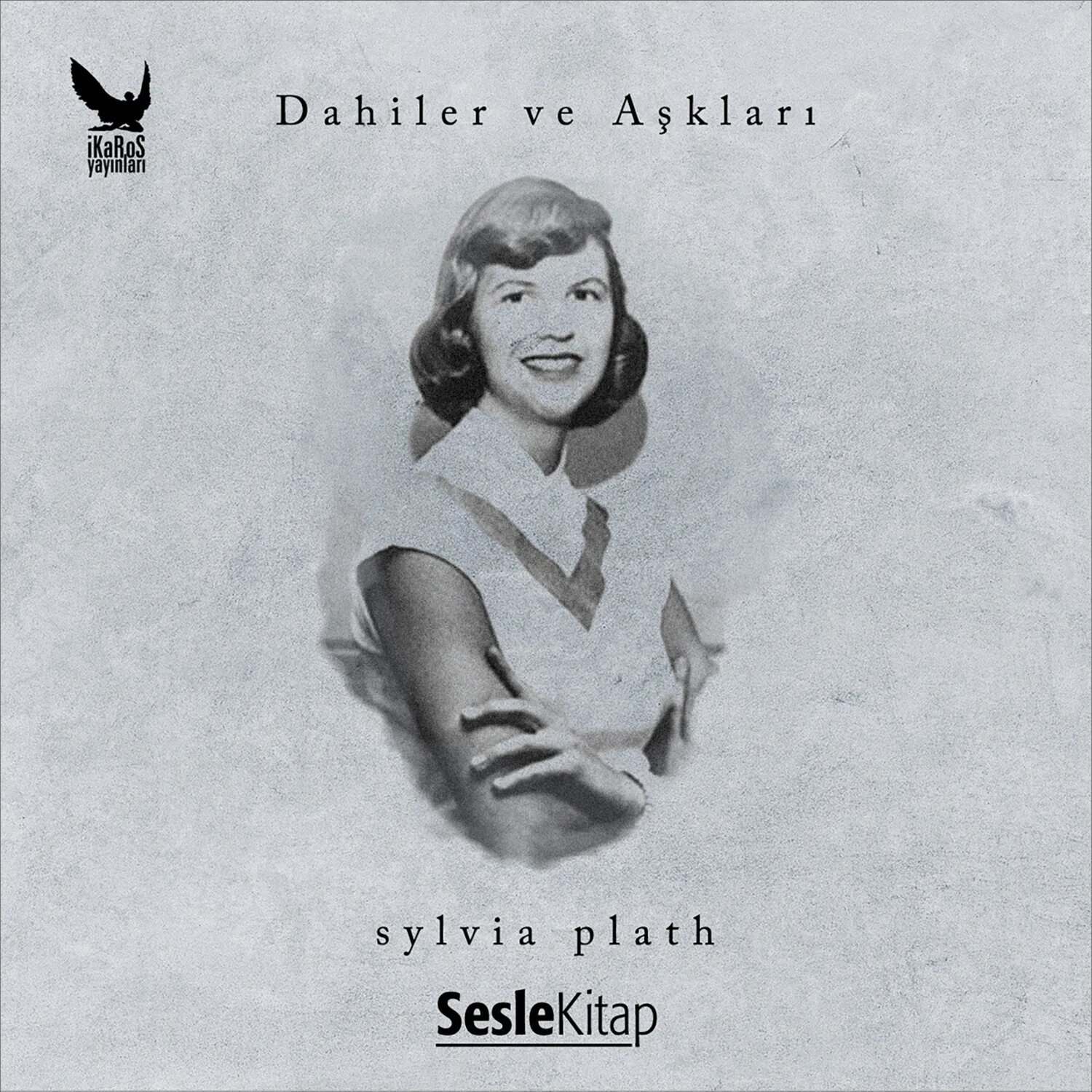 Dahiler ve Aşkları Sylvia Plath [Аудиокнига]