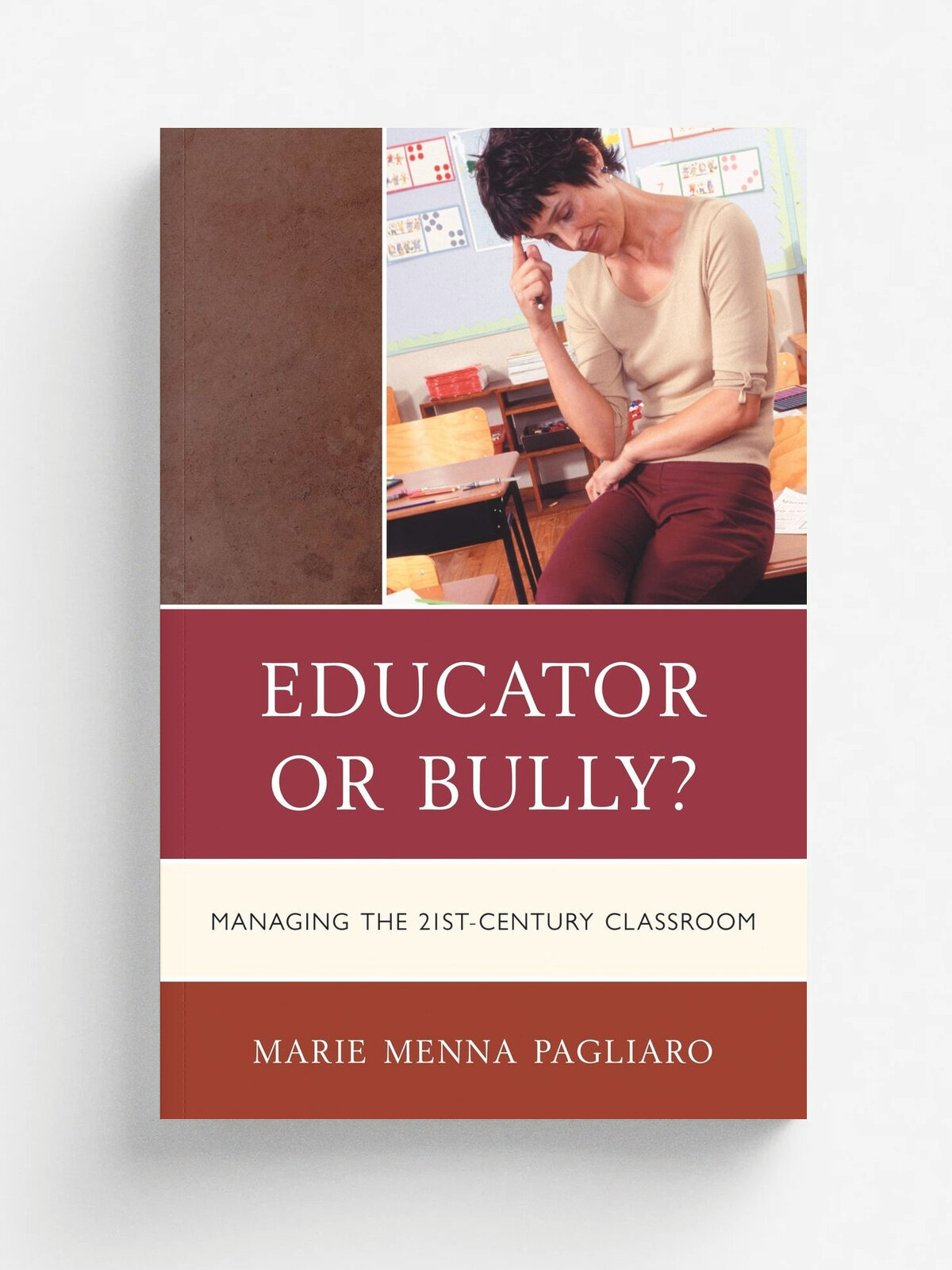Educator or Bully. Managing the 21st-Century Classroom