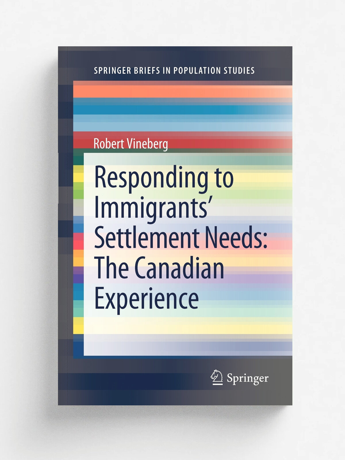 Responding to Immigrants' Settlement Needs. The Canadian Experience