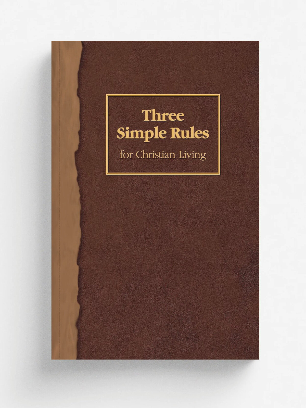 Three Simple Rules for Christian Living