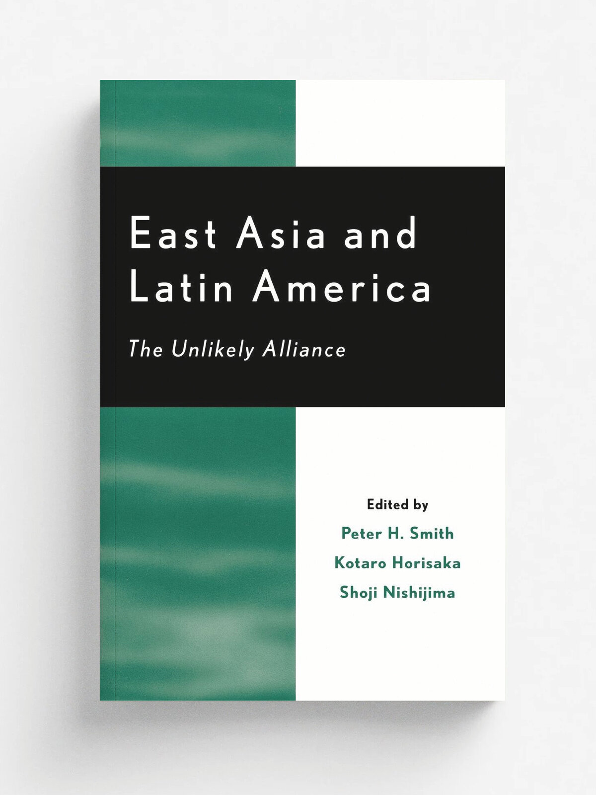 East Asia and Latin America. The Unlikely Alliance