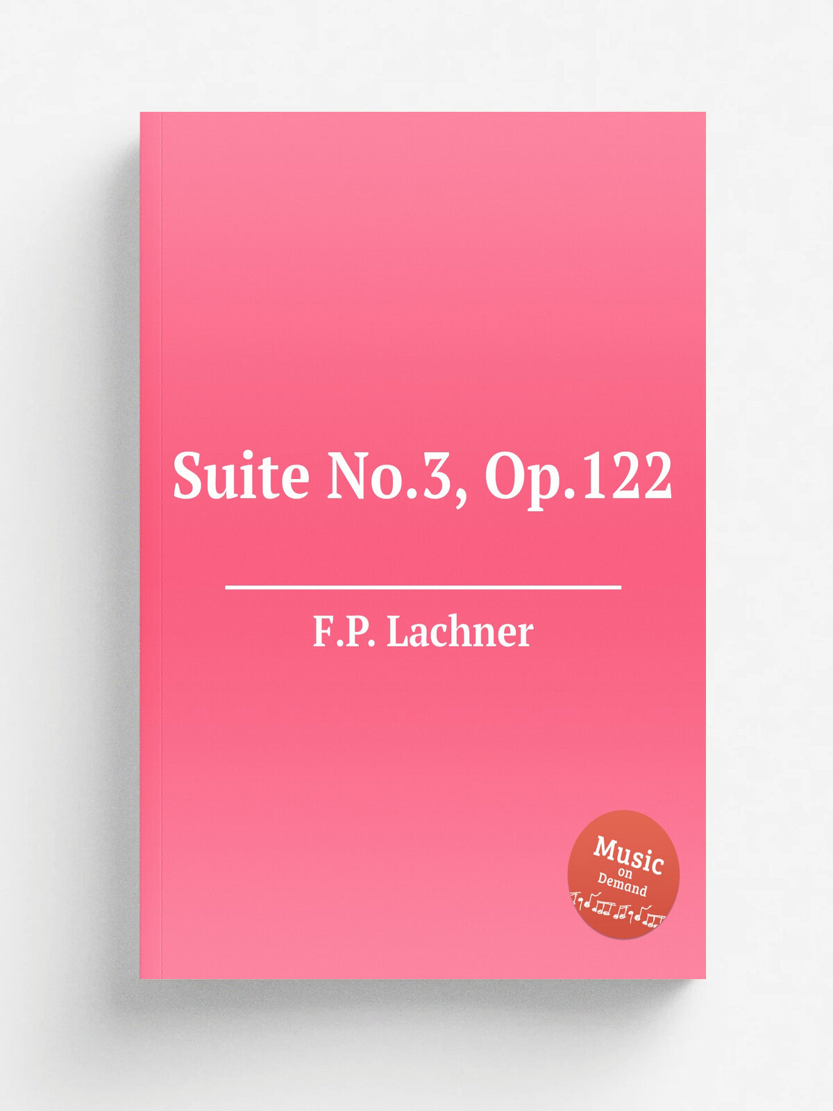 Suite No.3, Op.122 | F.P. Lachner | Репринт