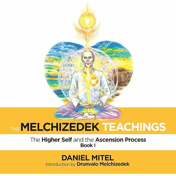 The Melchizedek Teachings: The Higher Self and the Ascension Process，Reprinted paperback book
