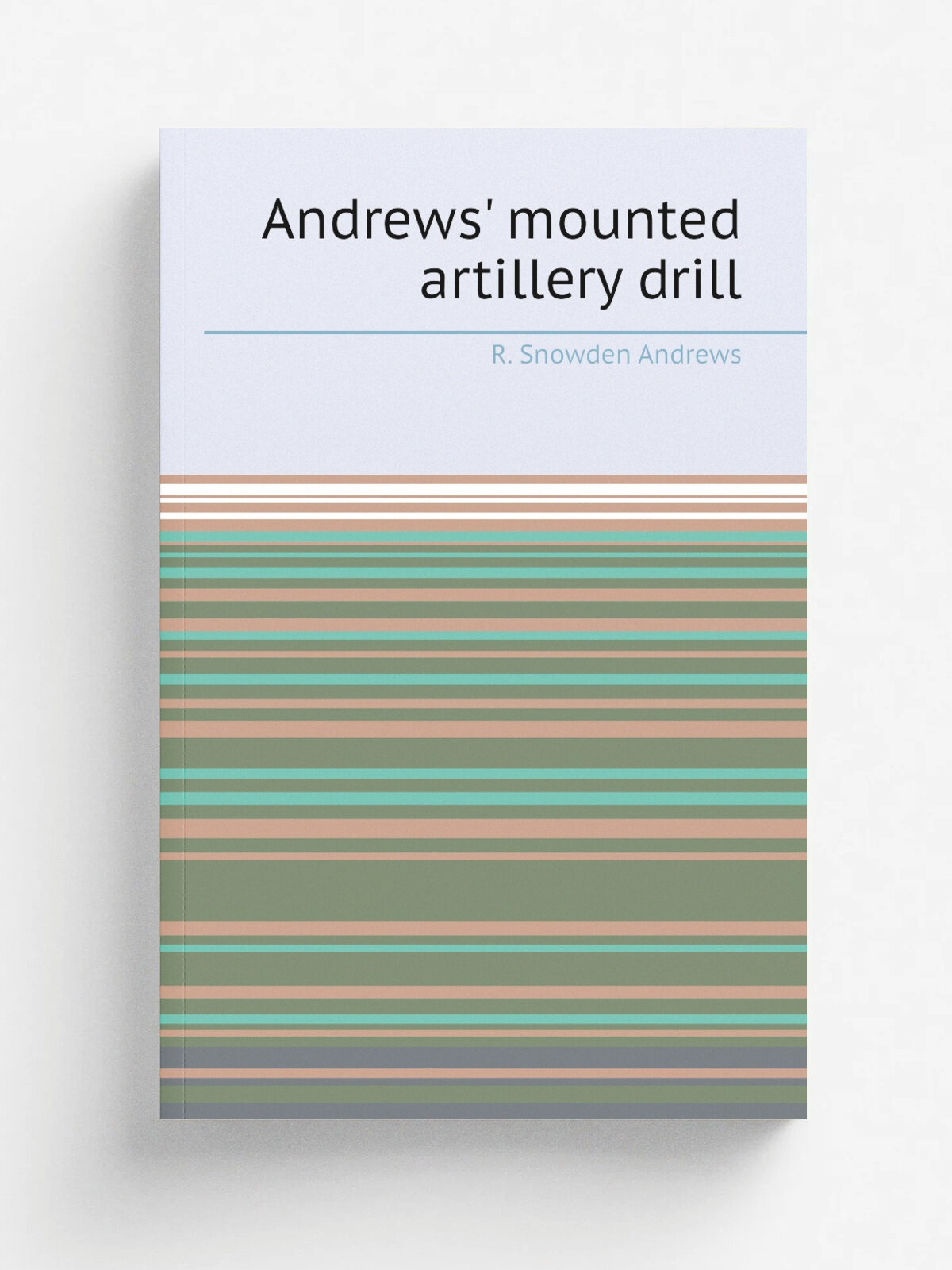 Andrews' mounted artillery drill