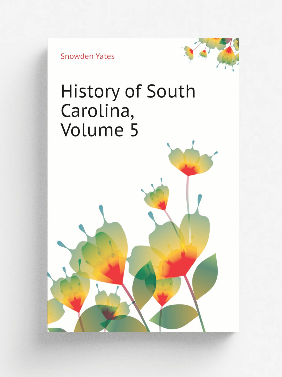 History of South Carolina, Volume 5 | Snowden Yates | Репринт