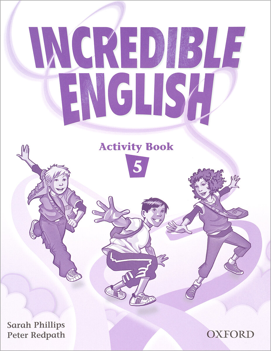 Incredible English 5: Activity Book Redpath Peter, Phillips Sarah