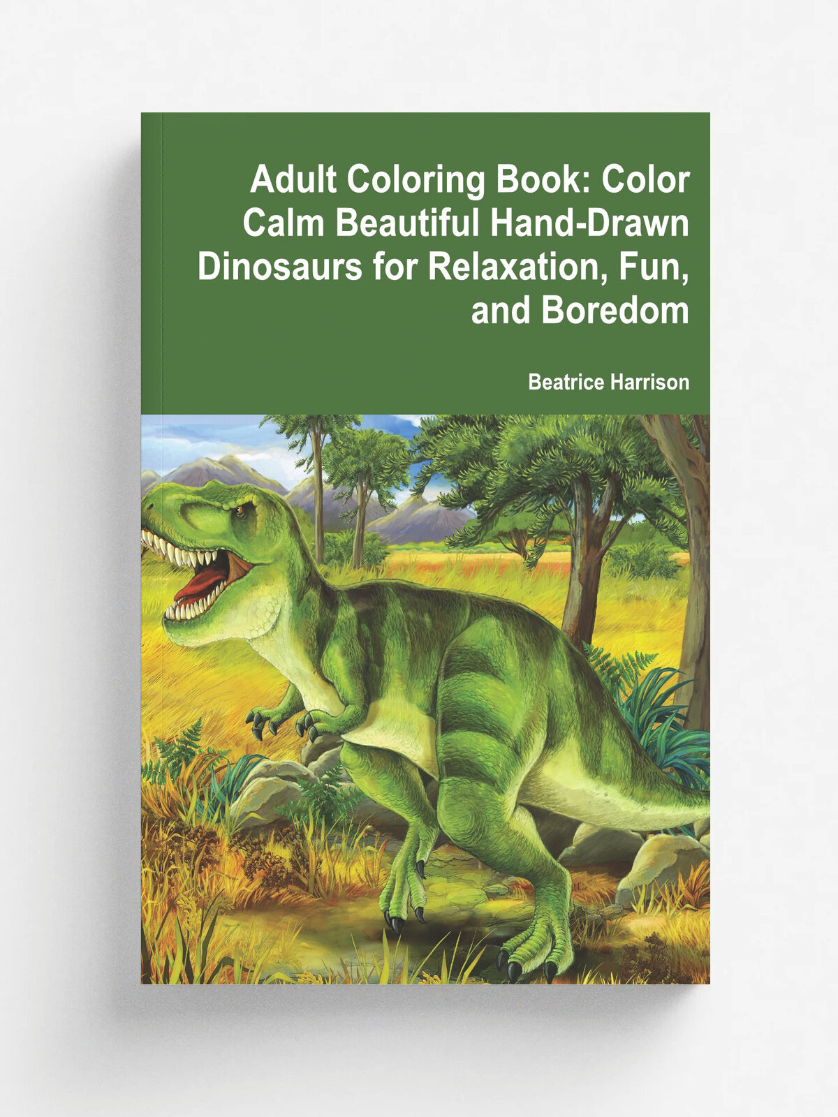 Adult Coloring Book. Color Calm Beautiful Hand-Drawn Dinosaurs for Relaxation, Fun, and Boredom