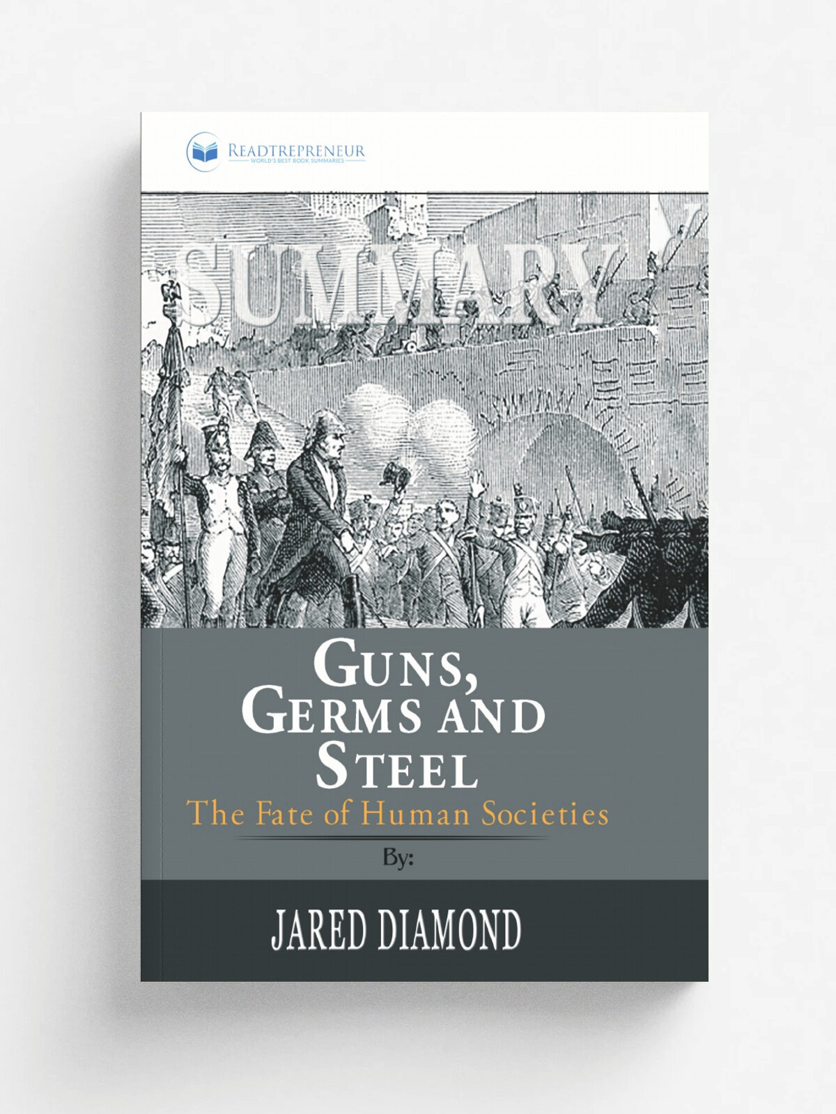 Summary of Guns, Germs, and Steel. The Fates of Human Societies by Jared Diamond