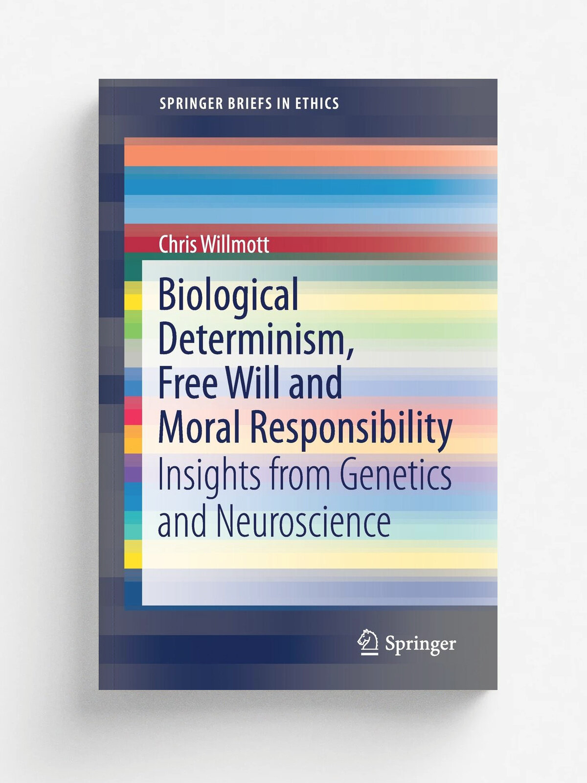 Biological Determinism, Free Will and Moral Responsibility. Insights from Genetics and Neuroscience