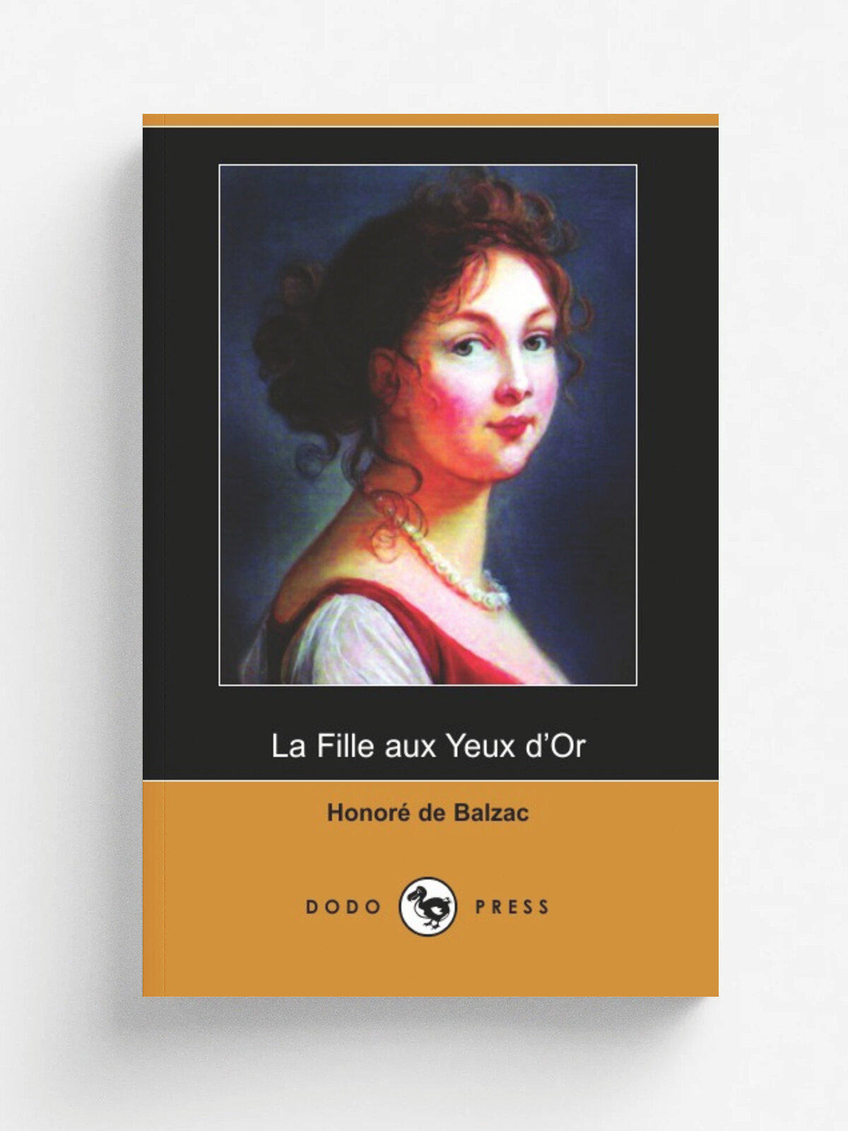 La Fille Aux Yeux D'Or (Dodo Press)