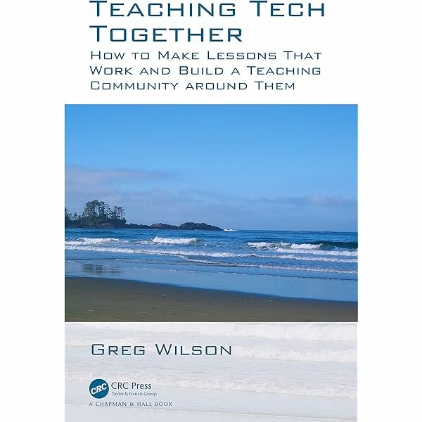 Teaching Tech Together: How to Make Lessons That Work and Build a Teaching Community around Them，Reprinted paperback book