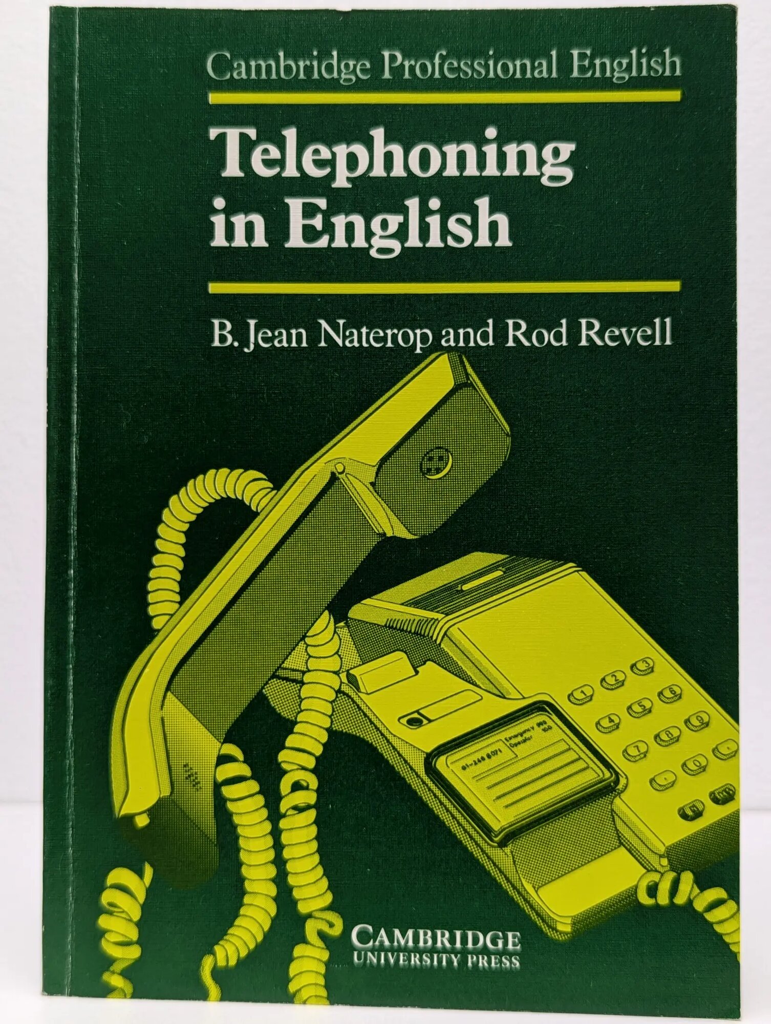 Cambridge professional English. Telephoning in English Naterop Jean, Revell Rod 1993