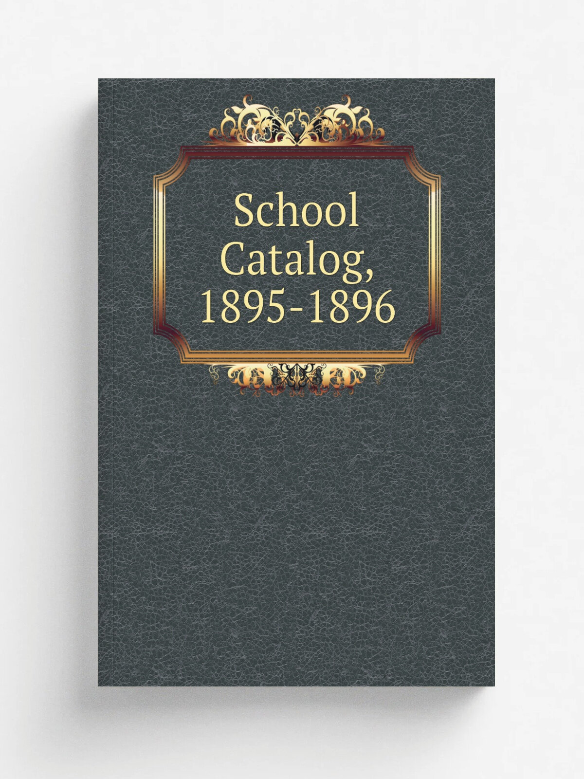 School Catalog, 1895-1896