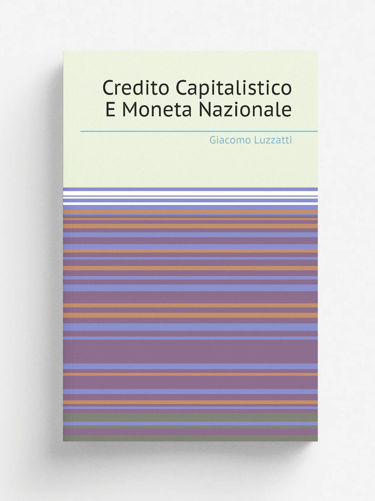 Credito Capitalistico E Moneta Nazionale