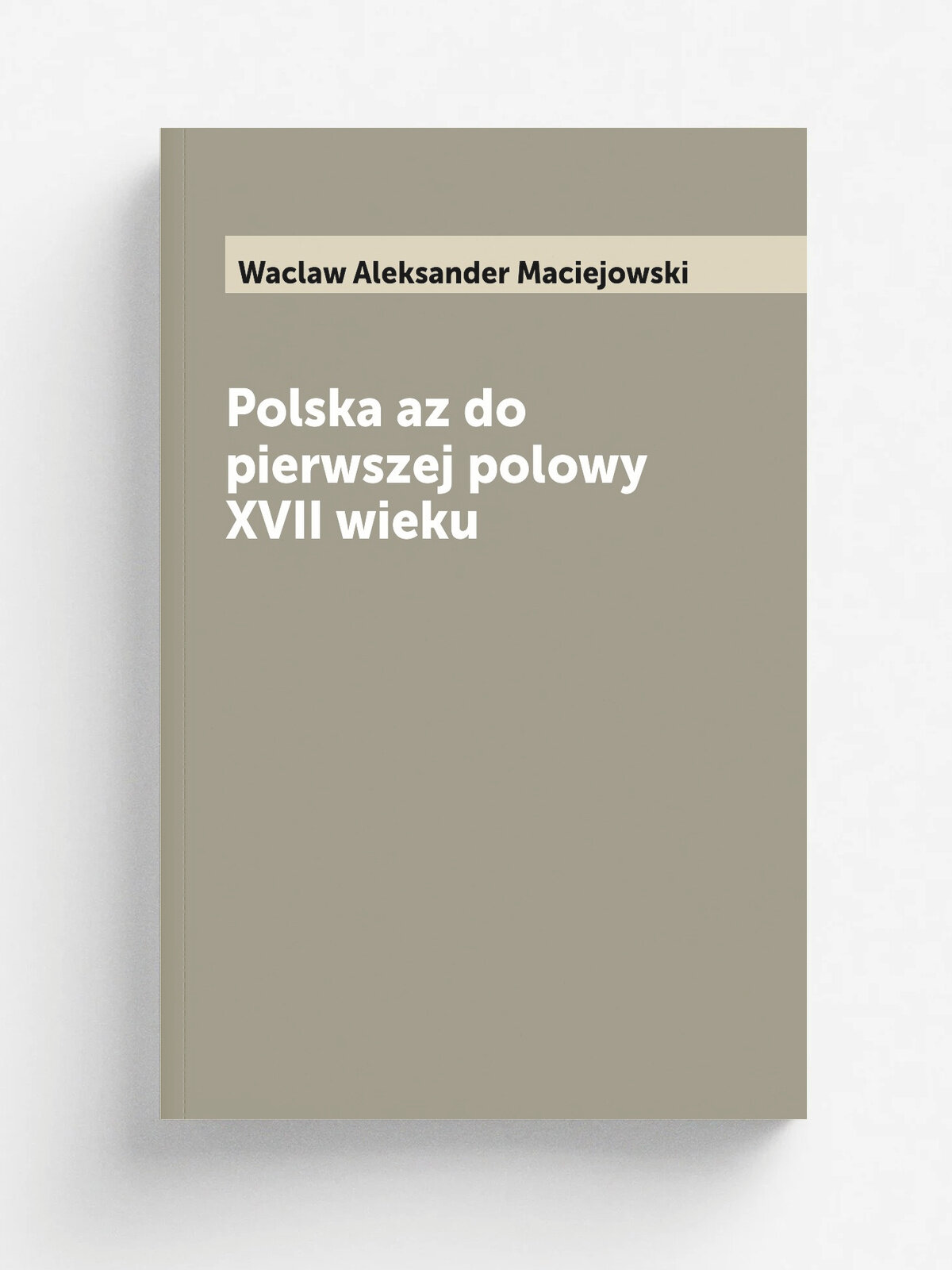 Polska az do pierwszej polowy XVII wieku