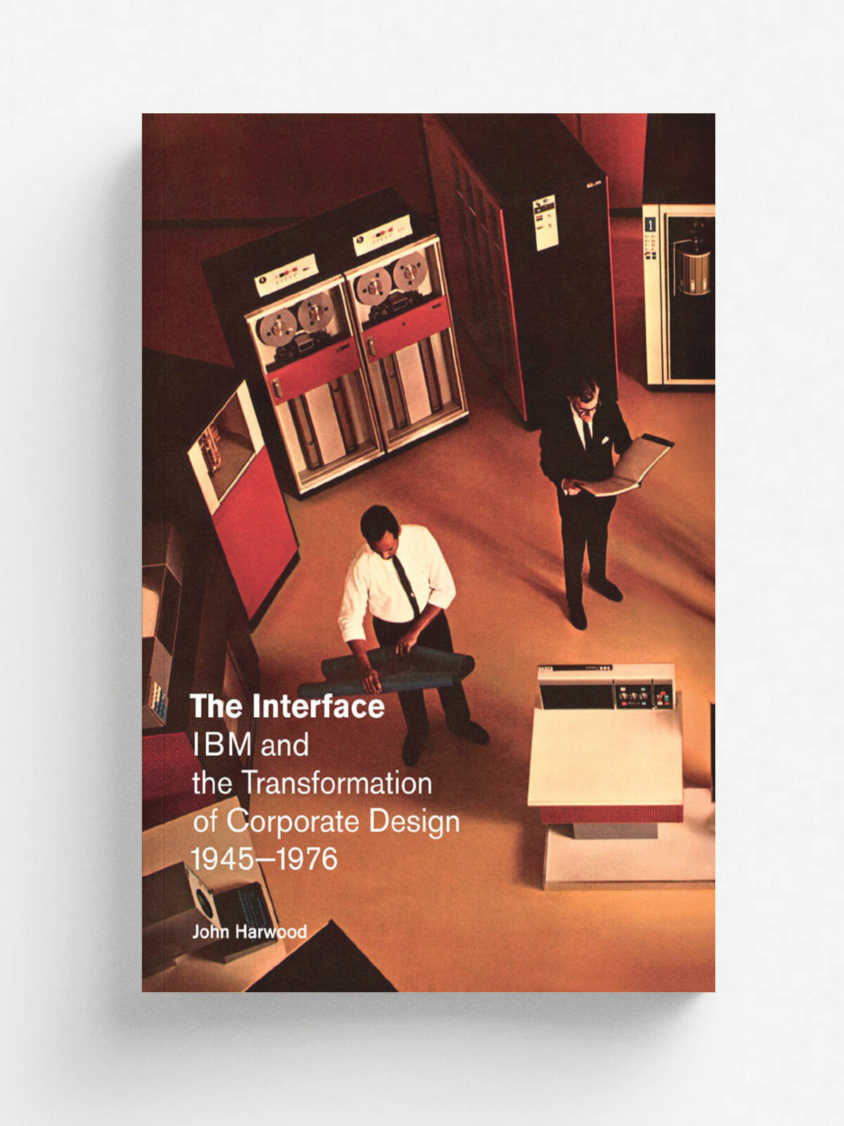 The Interface: IBM and the Transformation of Corporate Design